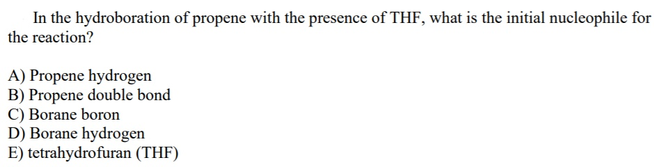 Solved In the hydroboration of propene with the presence of | Chegg.com
