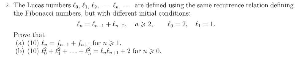 Solved 2. The Lucas numbers lo, li, l2, ... In, ... are | Chegg.com