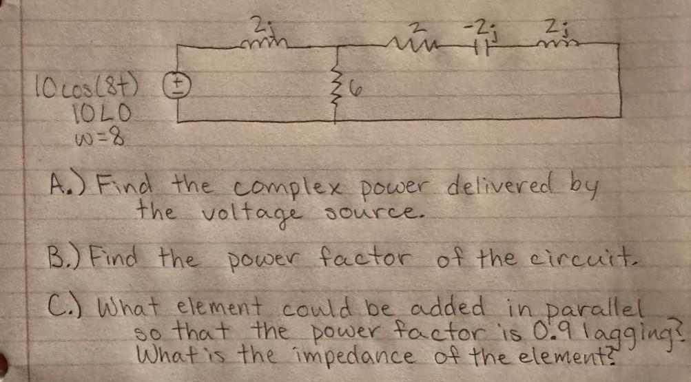 Solved A. Find the complex power delivered by the voltage | Chegg.com