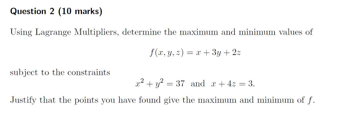 Solved Question 2 (10 marks) Using Lagrange Multipliers, | Chegg.com