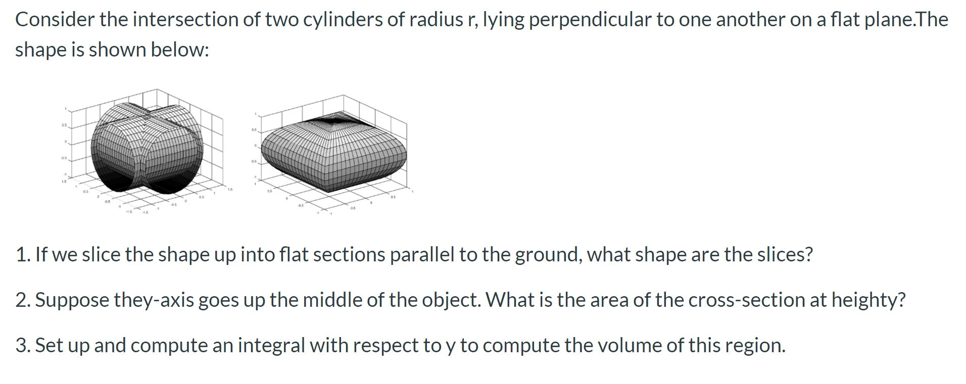 Solved Consider the intersection of two cylinders of radius | Chegg.com