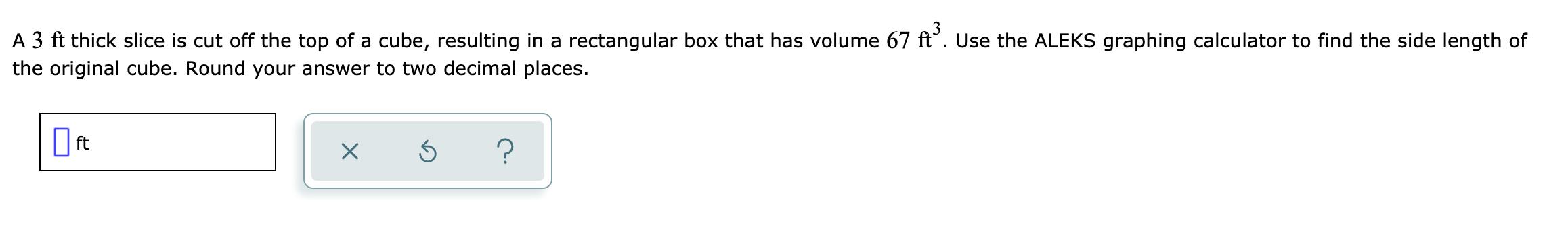 Solved A 3 ft thick slice is cut off the top of a cube, | Chegg.com