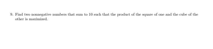 Solved 9. Find two nonnegative numbers that sum to 10 such | Chegg.com