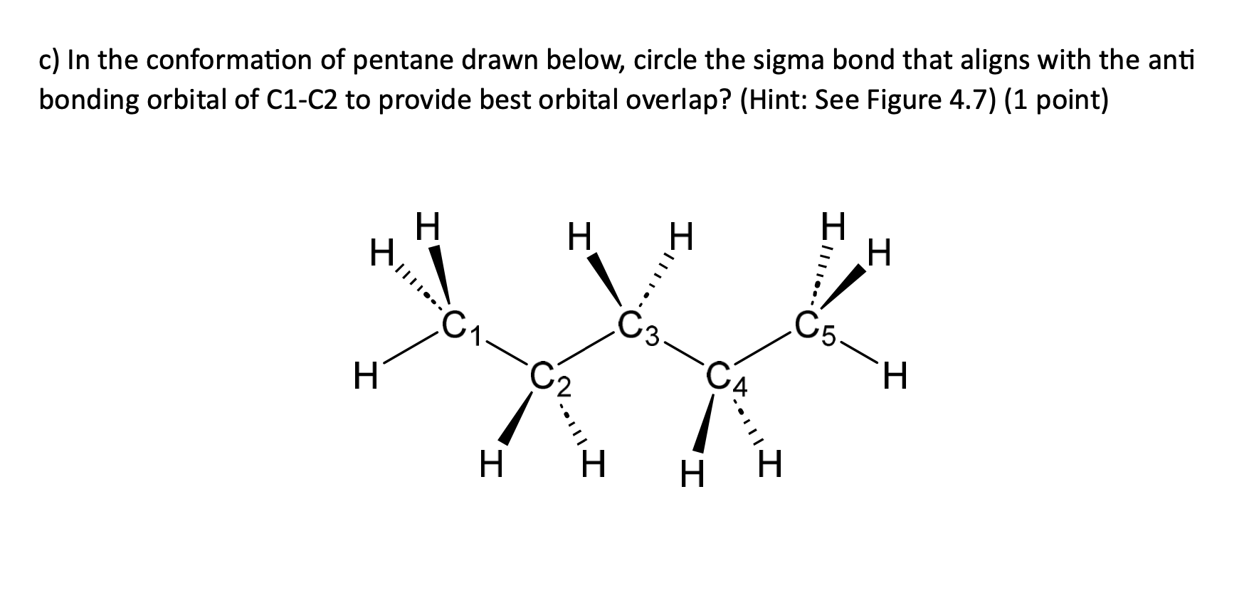 Solved c) In the conformation of pentane drawn below, circle | Chegg.com