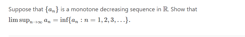 Solved Suppose that {an} is a monotone decreasing sequence | Chegg.com