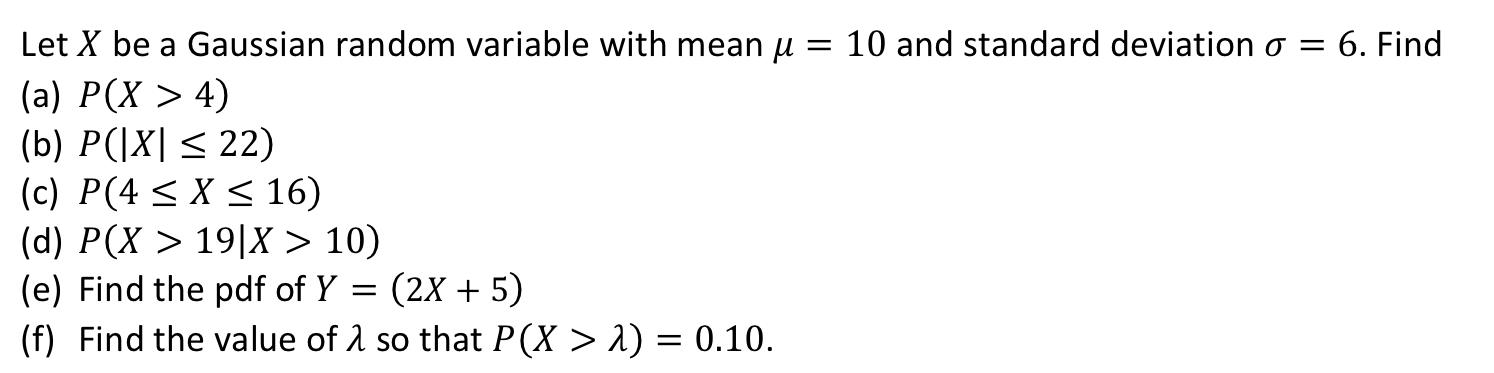 Solved Let X be a Gaussian random variable with mean u = 10 | Chegg.com