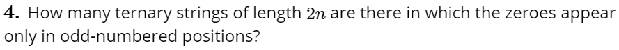 Solved How many ternary strings of length 2n are there in | Chegg.com