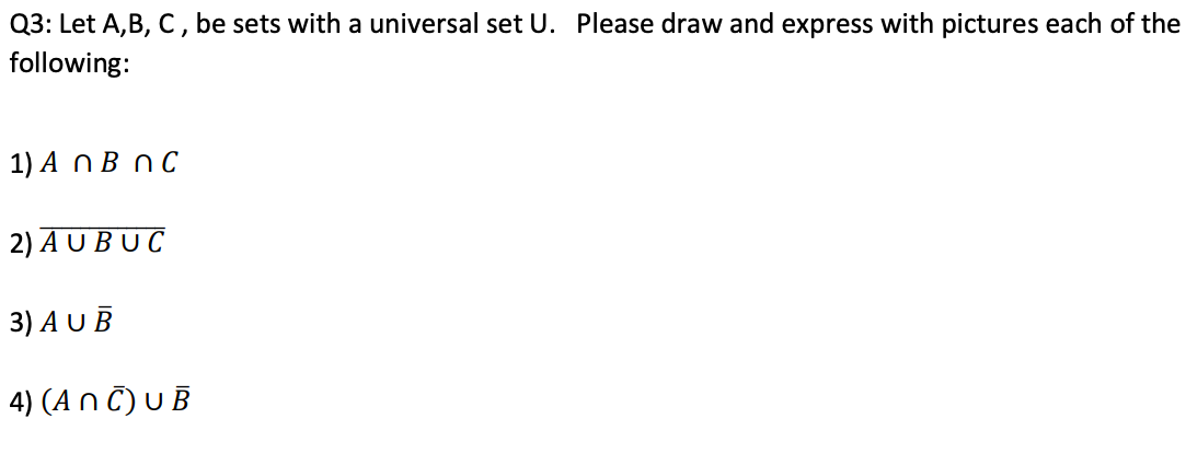 Solved Q3: Let A,B, C, be sets with a universal set U. | Chegg.com