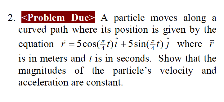 Solved 2. Problem Due> A particle moves along a curved path | Chegg.com