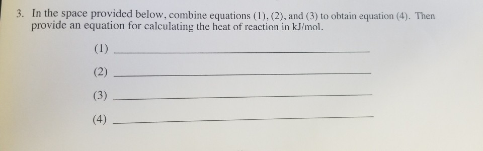 Solved 3. In the space provided below, combine equations (), | Chegg.com