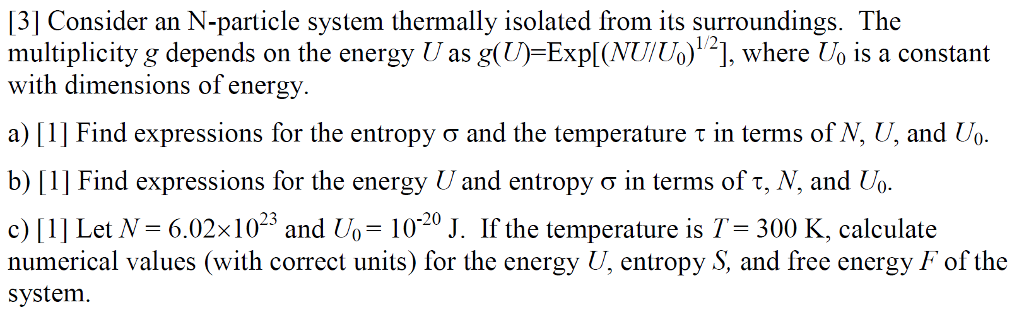 Solved 31 Consider an N-particle system thermally isolated | Chegg.com