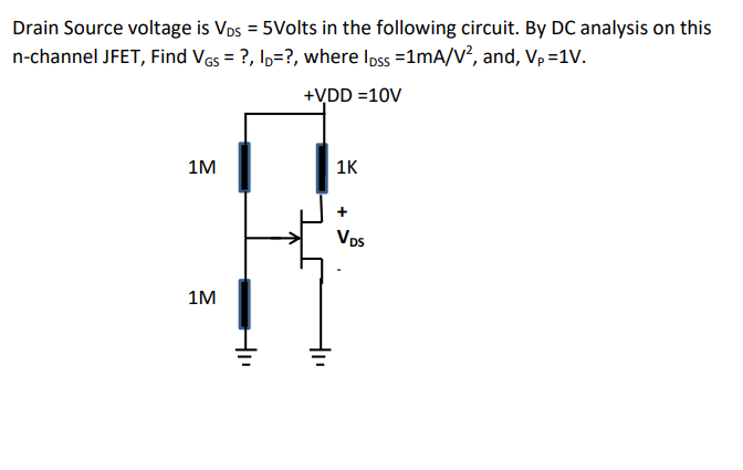 Solved Drain Source voltage is VDS=5 Volts in the following | Chegg.com