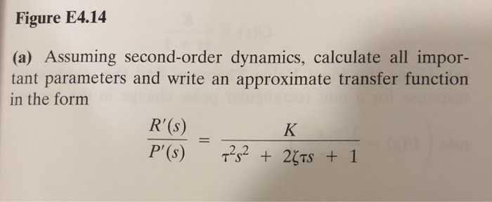 Solved Figure E4.14 (a) Assuming second-order dynamics, | Chegg.com