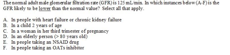 Solved The normal adult male glomerular filtration rate | Chegg.com