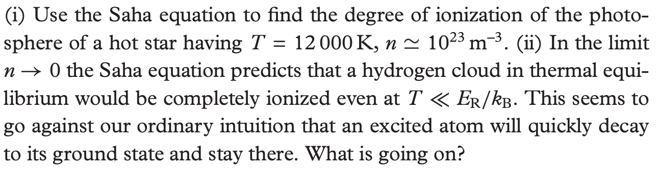 Solved (i) Use the Saha equation to find the degree of | Chegg.com