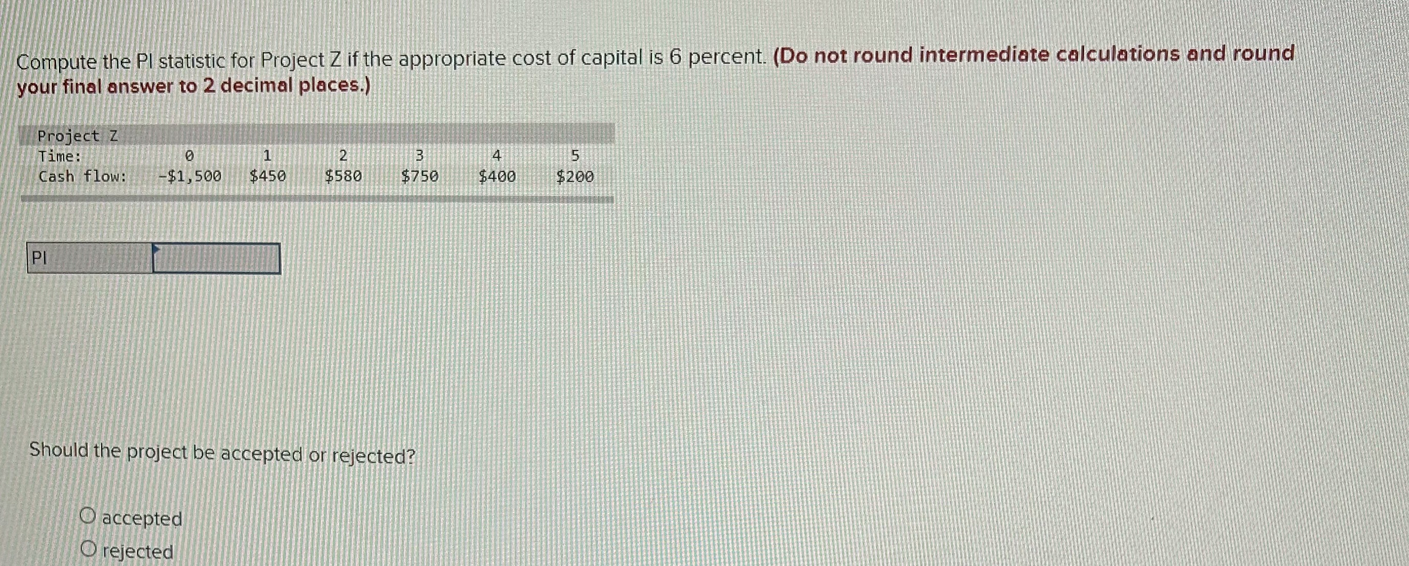 Solved Compute the PI statistic for Project Z if the | Chegg.com
