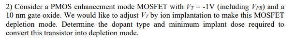 Solved 2) Consider a PMOS enhancement mode MOSFET with | Chegg.com