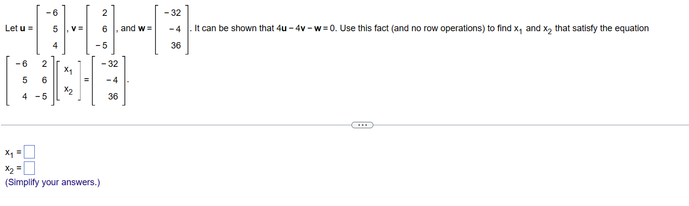 Solved Let u=⎣⎡−654⎦⎤,v=⎣⎡26−5⎦⎤, and w=⎣⎡−32−436⎦⎤. It can | Chegg.com