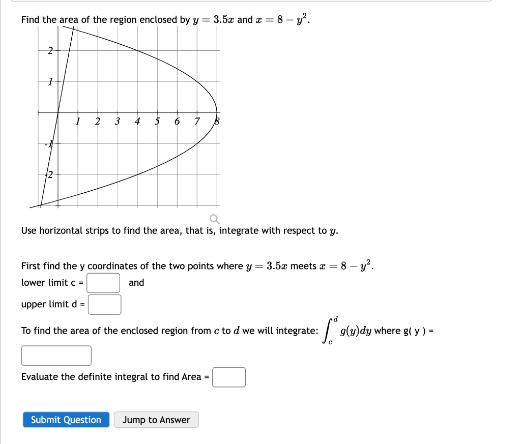 Solved Find the area of the region enclosed by y=3.5x and | Chegg.com
