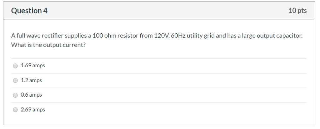 Solved Question 4 10 pts A full wave rectifier supplies a | Chegg.com