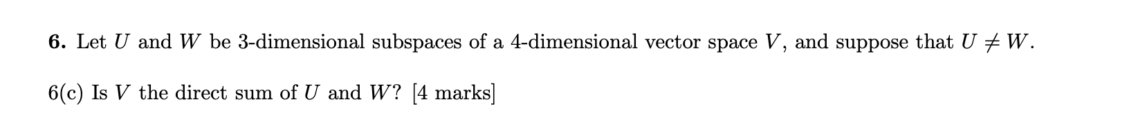 Solved 6. Let U and W be 3-dimensional subspaces of a | Chegg.com