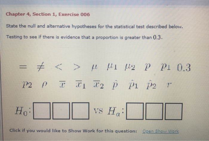 Solved Chapter 4, Section 1, Exercise 006 State the null and | Chegg.com