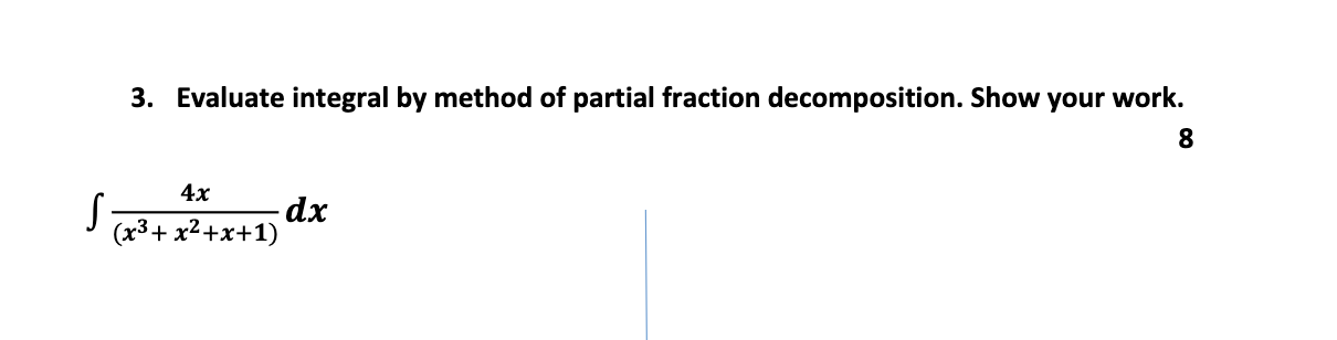 Solved 3. Evaluate integral by method of partial fraction | Chegg.com