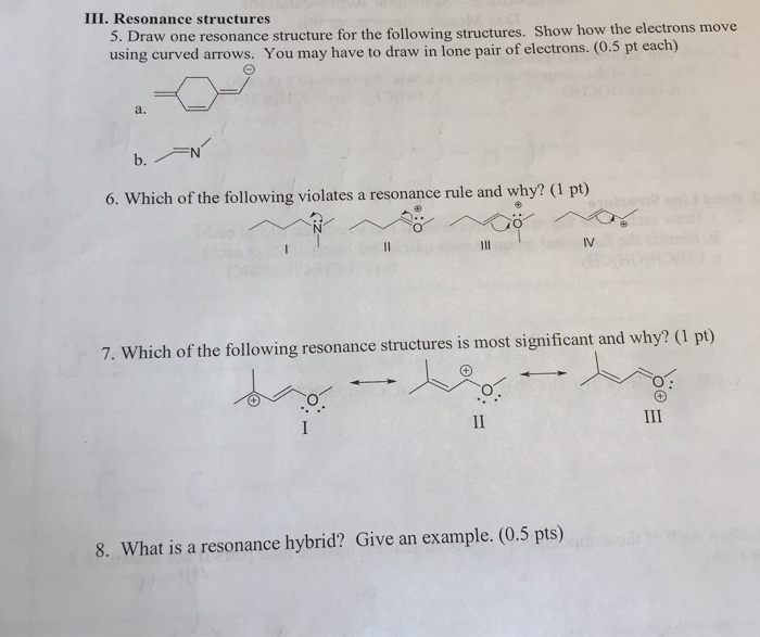 Solved III. Resonance structures 5. Draw one resonance | Chegg.com