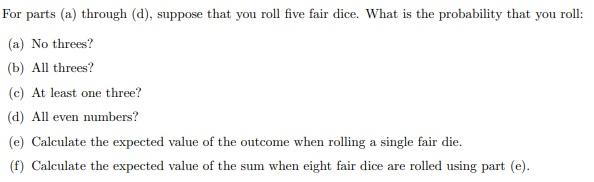 Solved For parts (a) through (d), suppose that you roll five | Chegg.com