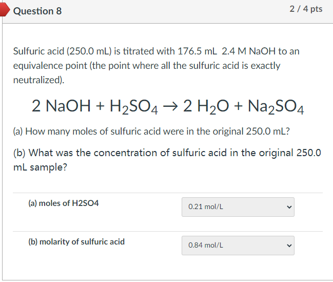 Solved Question 8 2/4 pts Sulfuric acid (250.0 mL) is | Chegg.com