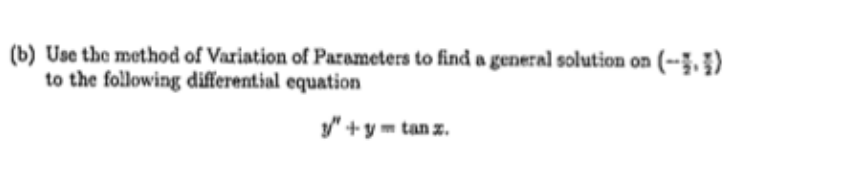 Solved (b) Use the method of Variation of Parameters to find | Chegg.com