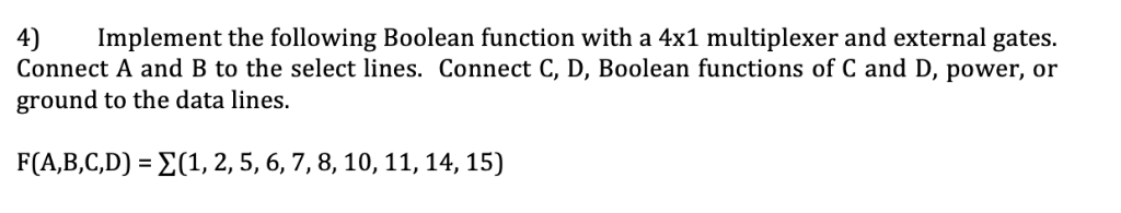 Solved 4 Implement Following Boolean Function 4×1 Multiplexer External Gates Connect B 3207