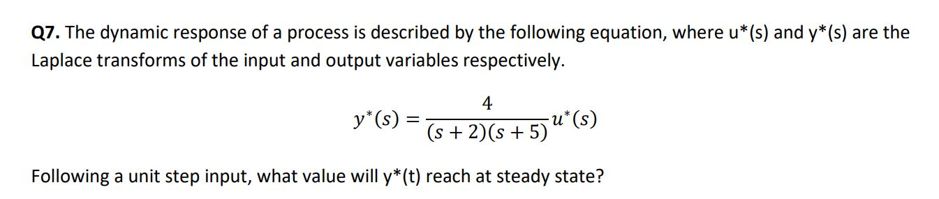 Solved Q7. The dynamic response of a process is described by | Chegg.com