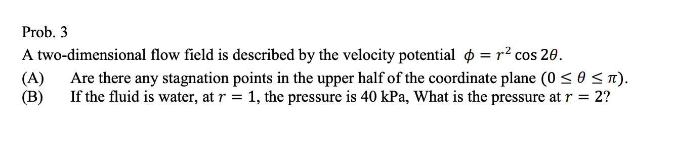 Solved Prob. 3 A two-dimensional flow field is described by | Chegg.com