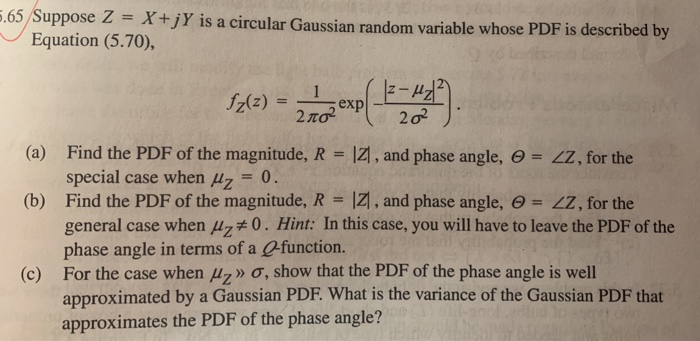 5.65/Suppose Z = X+jY is a circular Gaussian random | Chegg.com