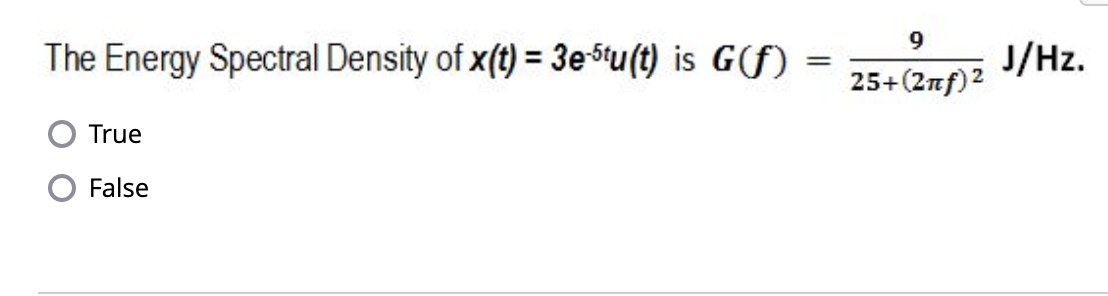Solved The Energy Spectral Density of x(t)=3e−5tu(t) is | Chegg.com
