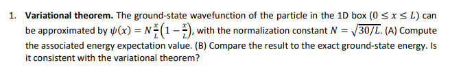 Solved 1. Variational theorem. The ground-state wavefunction | Chegg.com
