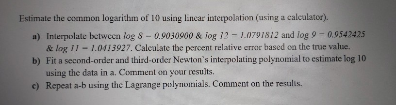 Solved Estimate the common logarithm of 10 using linear | Chegg.com