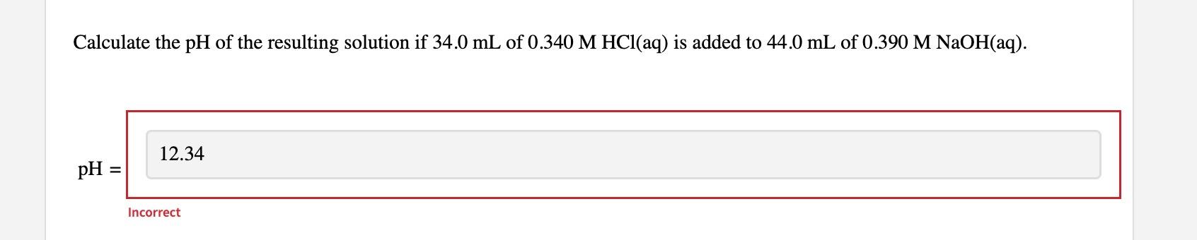 Solved Calculate the pH of the resulting solution if 34.0mL | Chegg.com
