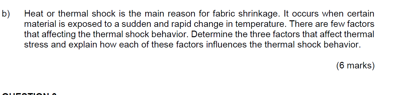 Solved Heat or thermal shock is the main reason for fabric | Chegg.com