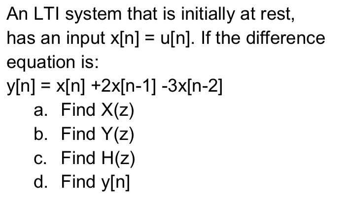 Solved For an LTI system, the input signal x[n] = Delta [n]+ | Chegg.com