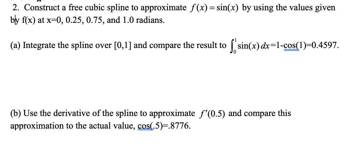 Solved 2. Construct a free cubic spline to approximate f(x) | Chegg.com