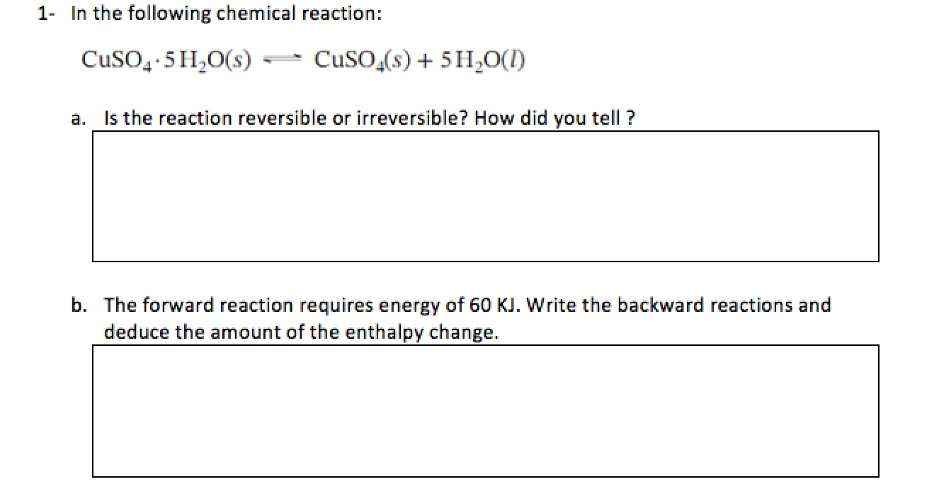 Solved 1- In the following chemical reaction: CuSO4.5H2O(s) | Chegg.com