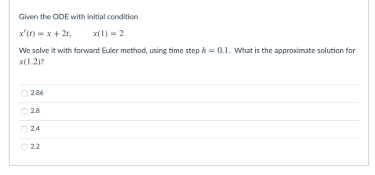 Solved Given the ODE with initial condition x' (t) = x + 21, | Chegg.com