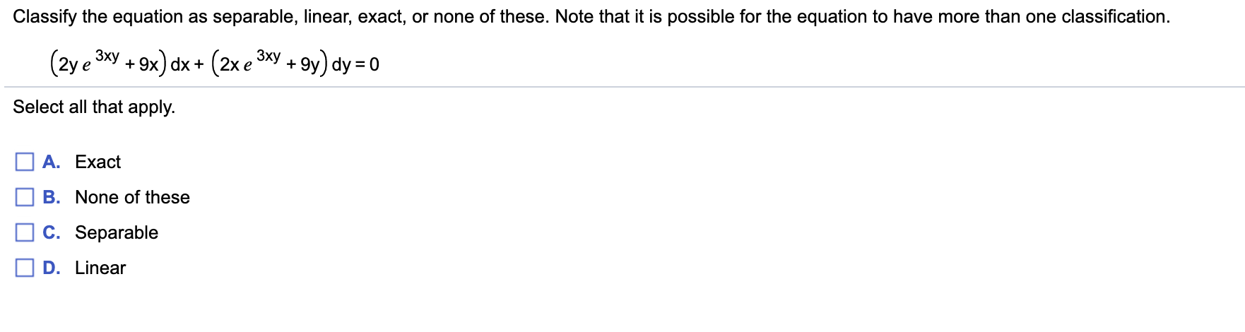 Solved Classify The Equation As Separable Linear Exact Or