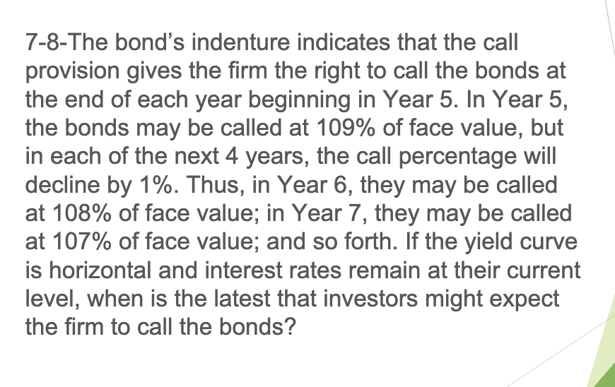 Solved 7-8-The bond's indenture indicates that the call | Chegg.com