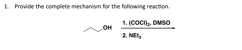Solved 1. Provide the complete mechanism for the following | Chegg.com