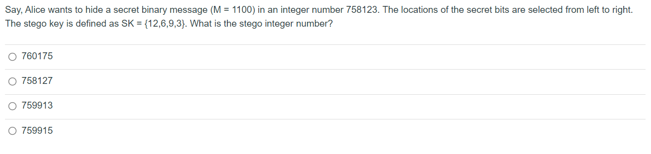 Solved Say, Alice wants to hide a secret binary message (M = | Chegg.com