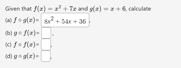 Solved Given that f(x)=x2+7x and g(x)=x+6, calculate (a) | Chegg.com