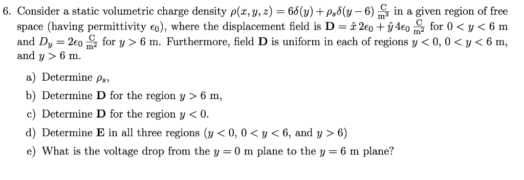 Solved 6. Consider a static volumetric charge density ρ(x, | Chegg.com